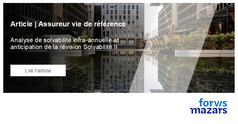 Assureur vie de référence : Analyse de solvabilité infra-annuelle et anticipation de la révision ...