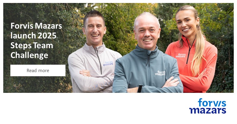 Forvis Mazars launch 2025 Steps Team Challenge - Forvis Mazars - Ireland