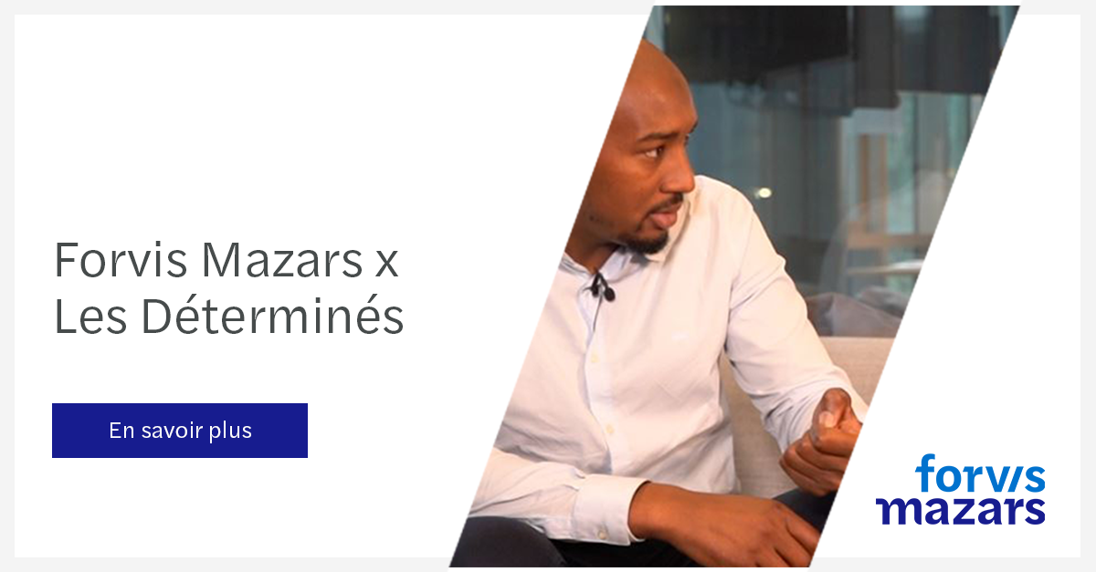 Forvis Mazars x Les Déterminés - Forvis Mazars - France