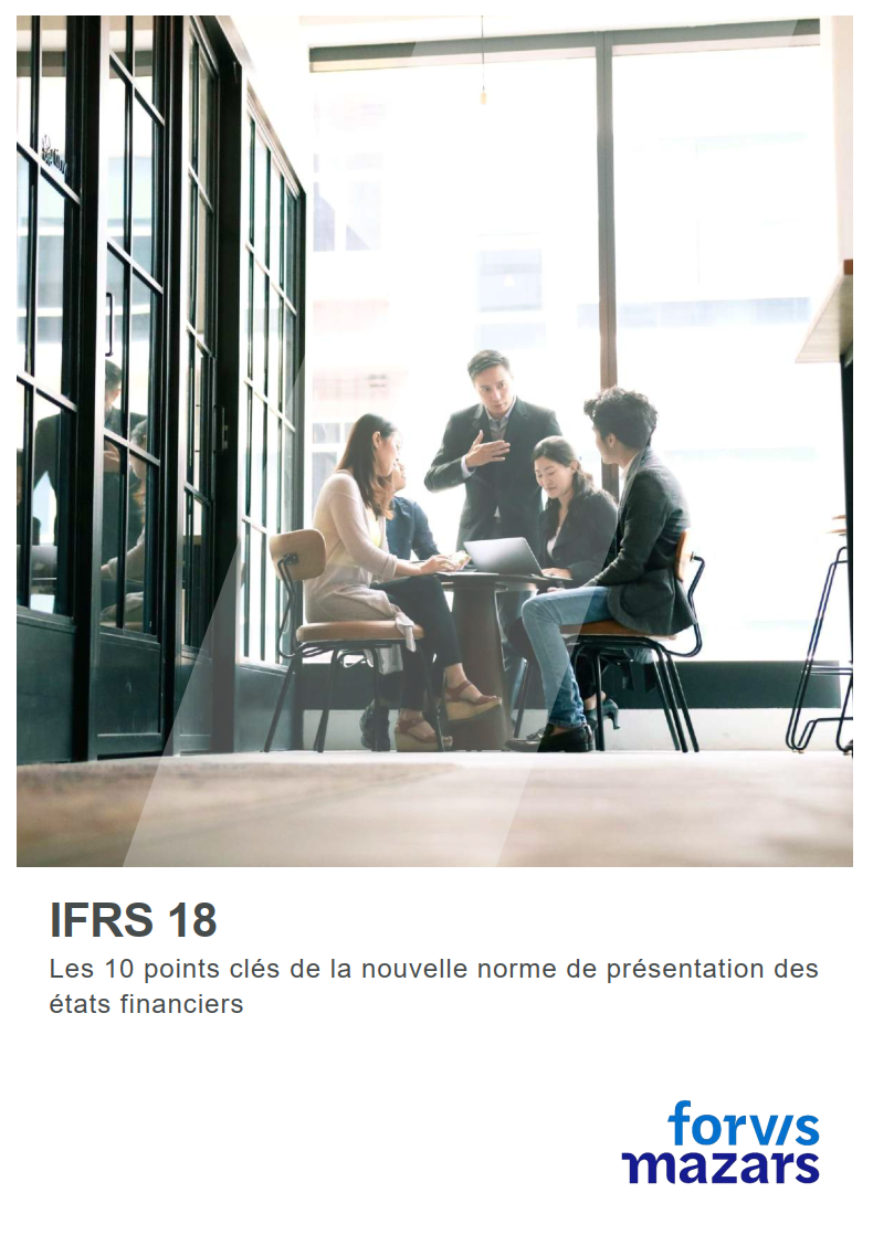 Étude | IFRS 18 : Les 10 points clés de la nouvelle norme de présentation des états financiers ...