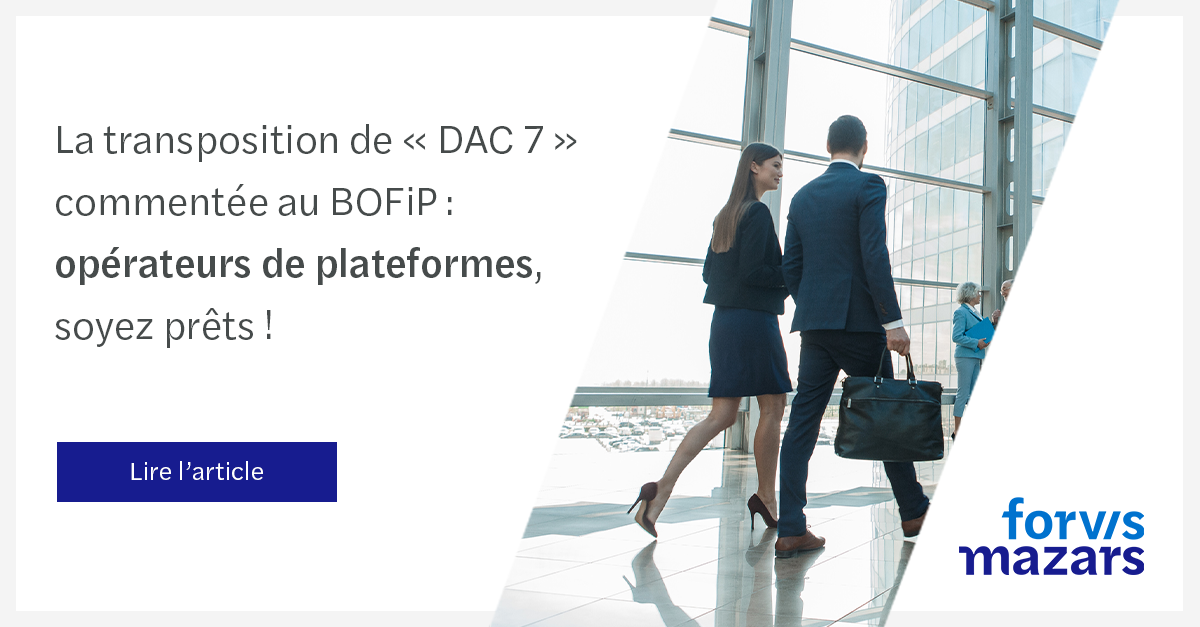 La transposition de « DAC 7 » commentée au BOFiP : opérateurs de ...
