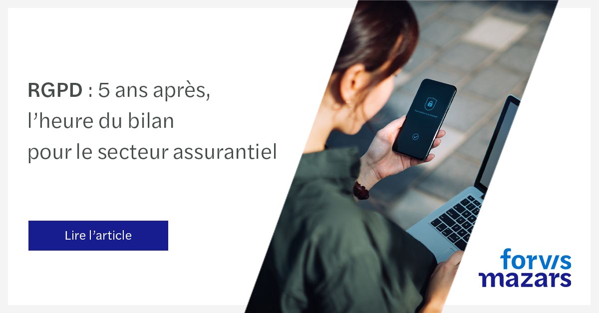 RGPD : 5 ans après, l’heure du bilan pour le secteur assurantiel - Forvis Mazars - France