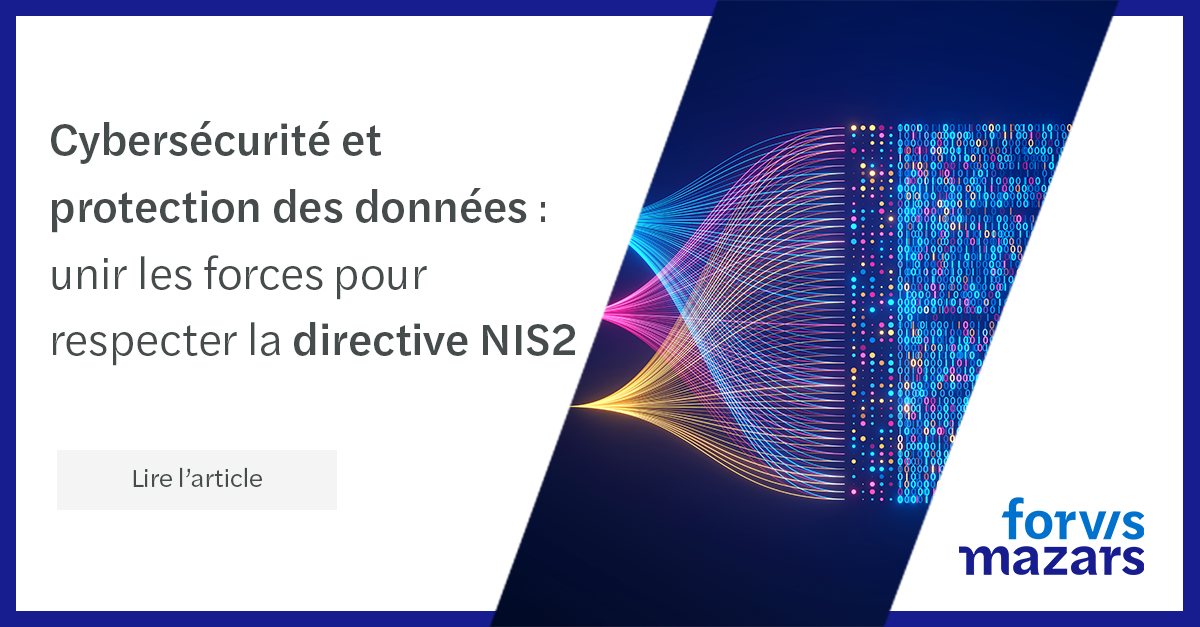 Cybersécurité et protection des données : unir les forces pour respecter la directive NIS2 ...