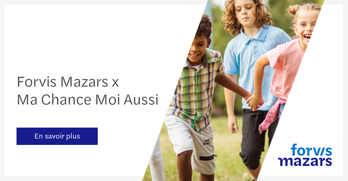 Forvis Mazars x Ma Chance Moi Aussi - Forvis Mazars - France