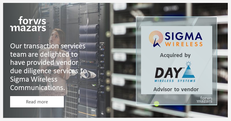Forvis Mazars advise Sigma Wireless Communications on Day Wireless Systems acquisition - Forvis ...