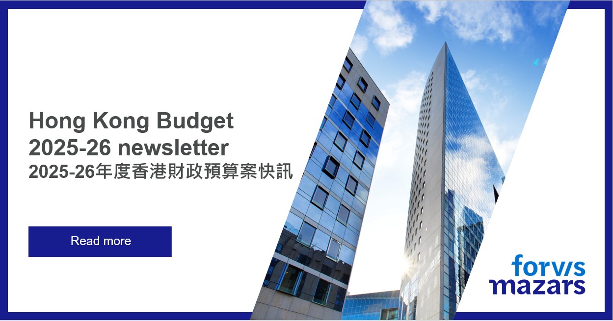 Hong Kong Budget 2025-26 - Forvis Mazars