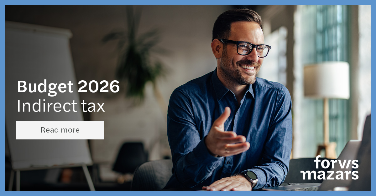 Budget 2026 - Indirect tax - Forvis Mazars