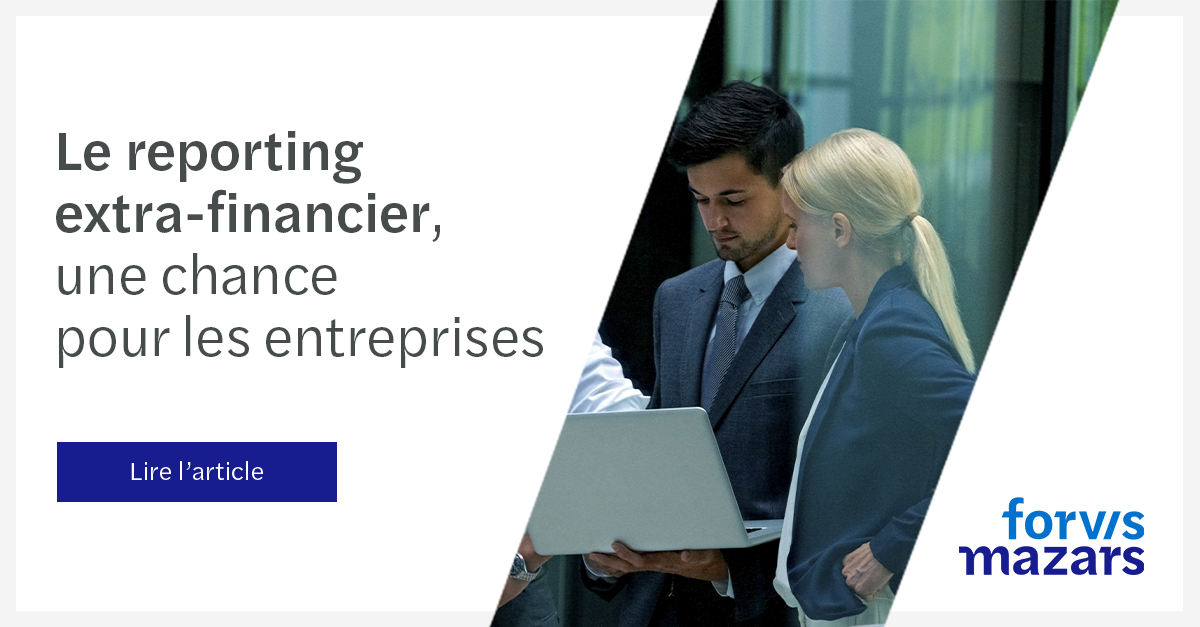 Le reporting extra-financier, une chance pour les entreprises - Forvis Mazars - France
