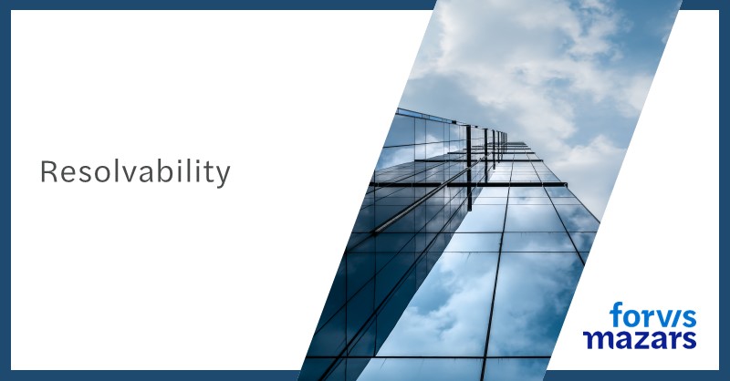 Resolvability - Forvis Mazars - United Kingdom