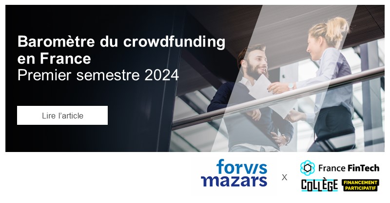Étude | Baromètre S1 2024 du crowdfunding en France - Forvis Mazars - France