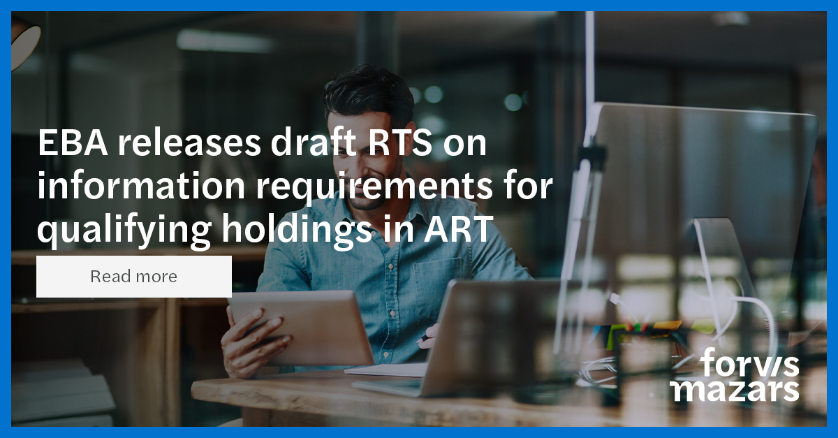 EBA release draft RTS requirements in ART issuers - Forvis Mazars - Ireland