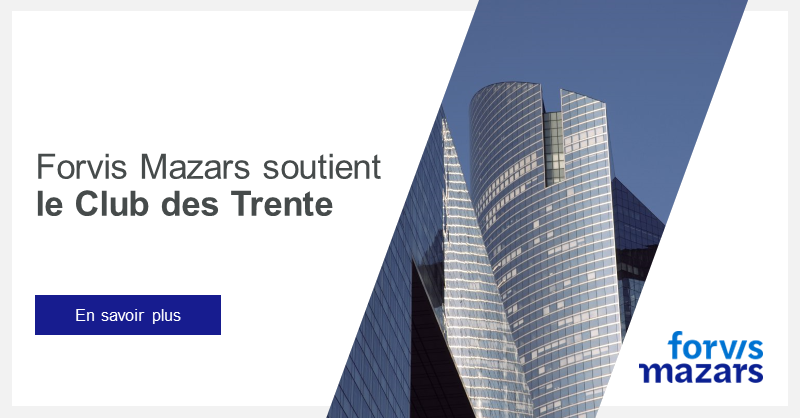 Forvis Mazars soutient le Club des Trente - Forvis Mazars - France