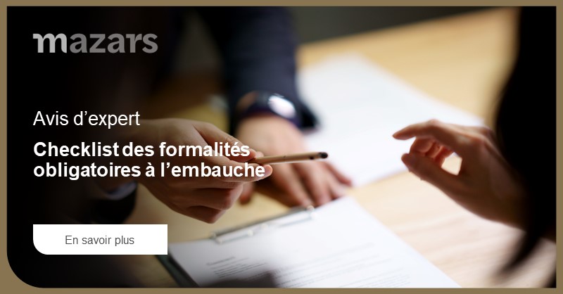 Checklist des formalités obligatoires liées à l'embauche - Forvis Mazars - France