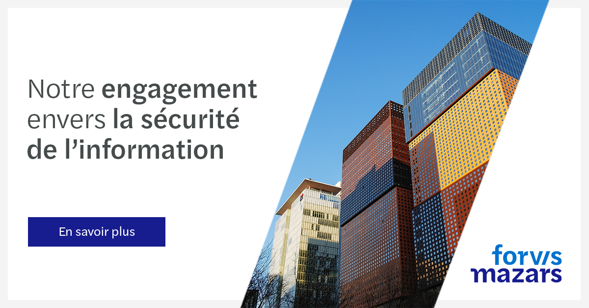Notre engagement envers la sécurité de l'information - Forvis Mazars - France